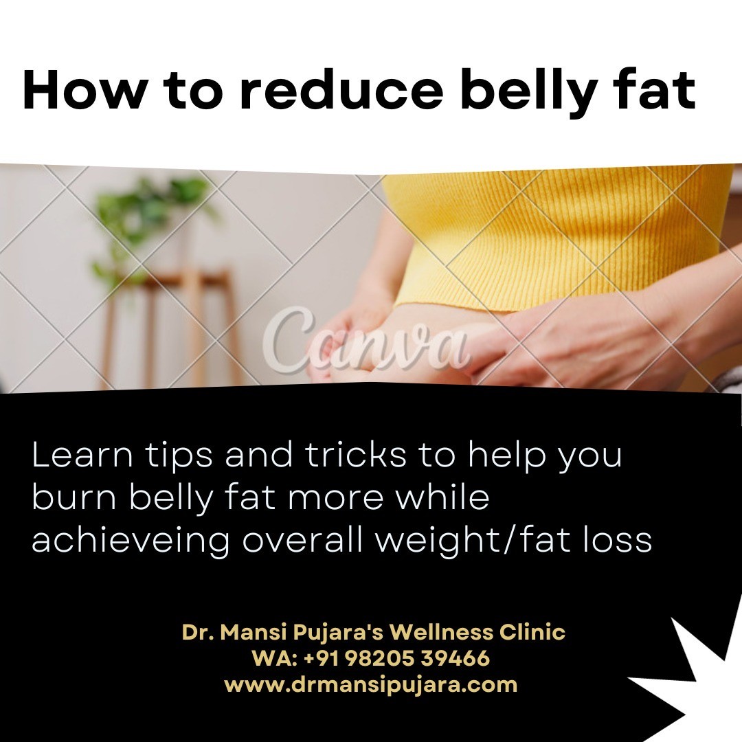 How to reduce belly fat.. – Dr. Mansi Pujara